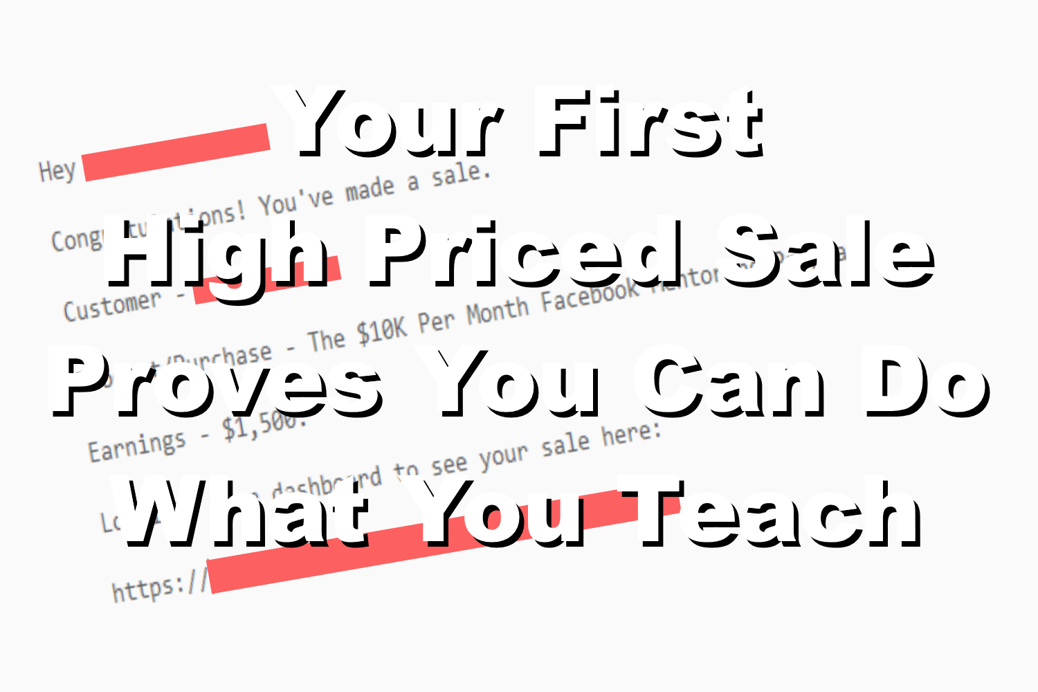 Your First High Priced Sale Proves You Can Do What You Teach ...