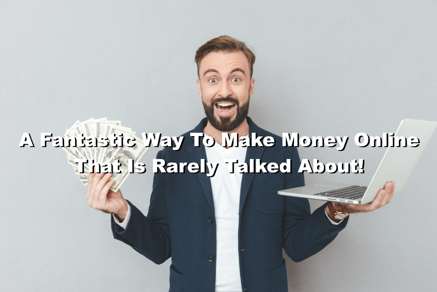 A Fantastic Way To Make Money Online That Is Rarely Talked About ...